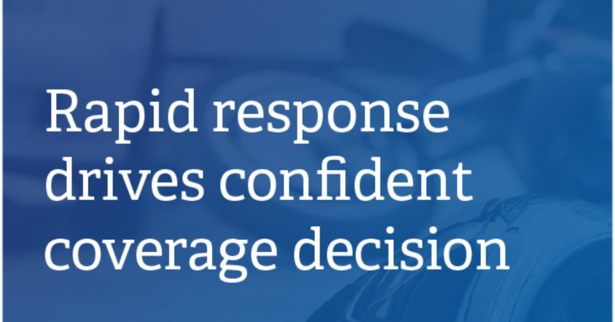 Resource | Rapid response drives confident coverage decision