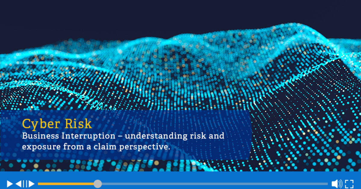 Video | Cyber Risk: Business Interruption – understanding…
